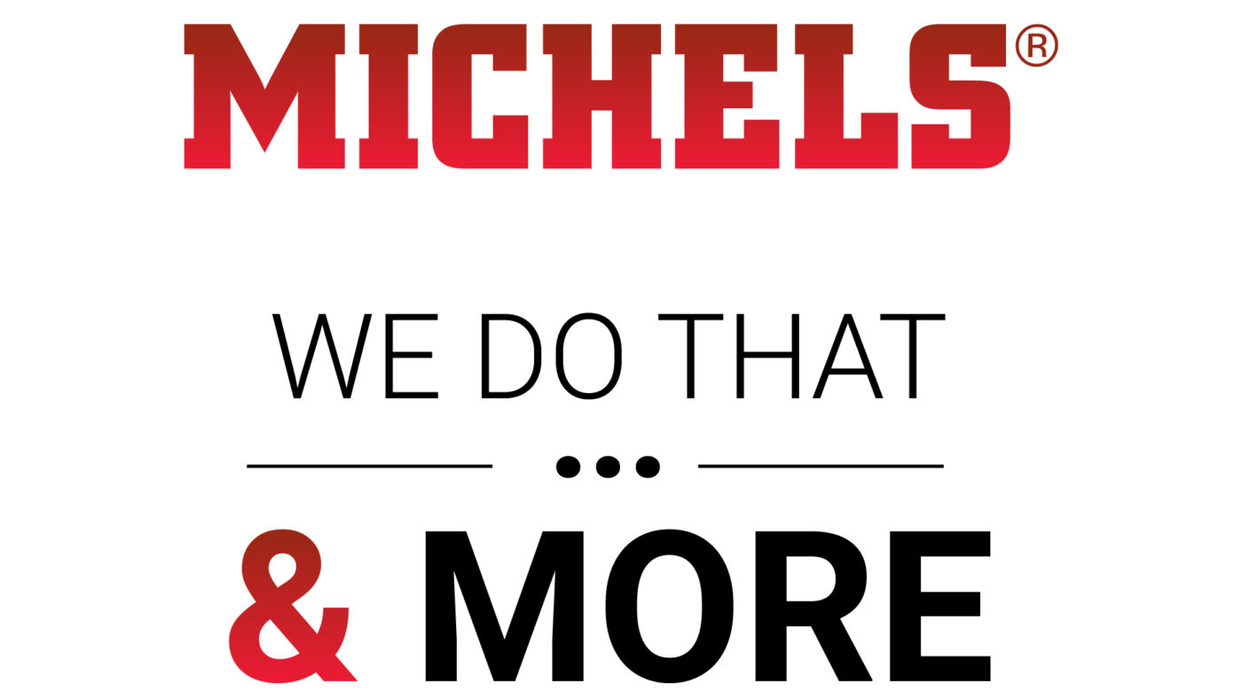 Why We Say: We Do That … & More - Michels Corporation